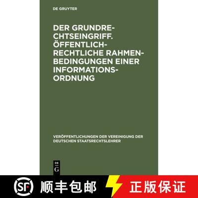 【3-4周达】精装 Der Grundrechtseingriff. ffentlich-Rechtliche Rahmenbedingungen Einer Informationsord... [9783110161557]
