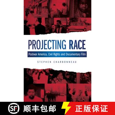 【3-4周达】Projecting Race – Postwar America, Civil Rights and Documentary Film [9780231178914]