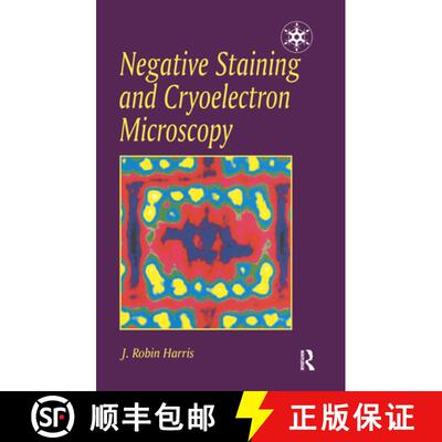 【3-4周达】Negative Staining and Cryoelectron Microscopy: The Thin Film Techniques [9781859961209]