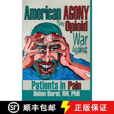 【3-4周达】精装 American Agony: The Opioid War Against Patients in Pain [9781947867697]