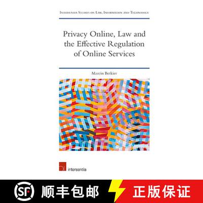 【3-4周达】Privacy Online, Law and the Effective Regulation of Online Services: Economic, Technologic... [9781780688206]