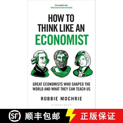 现货 如何像经济学家一样思考 How to Think Like an Economist : The Great Economists Who Shaped the Worl... [9781399408622]