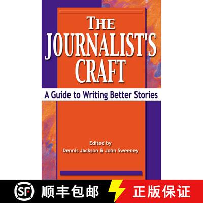 【3-4周达】The Journalist's Craft: A Guide to Writing Better Stories (Skyhorse Stationary) [9781581152227]