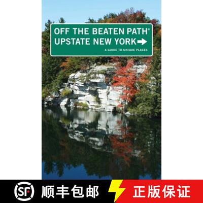 【3-4周达】Upstate New York Off the Beaten Path (R): A Guide To Unique Places [9780762759453]