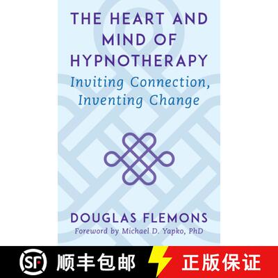 【3-4周达】精装 The Heart and Mind of Hypnotherapy – Inviting Connection, Inventing Change [9780393714395]