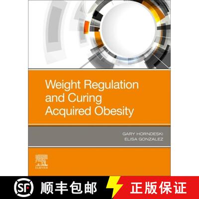 【3-4周达】Weight Regulation and Curing Acquired Obesity [9780323778541]