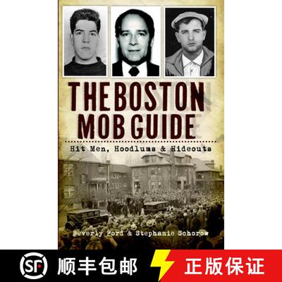 【3-4周达】The Boston Mob Guide: Hit Men, Hoodlums & Hideouts [9781609494209]