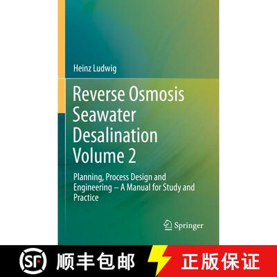 【3-4周达】Reverse Osmosis Seawater Desalination Volume 2: Planning, Process Design and Engineering ... [9783030819293]
