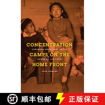 【3-4周达】精装 Concentration Camps on the Home Front – Japanese Americans in the House of Jim Crow [9780226354767]
