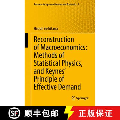 【3-4周达】Reconstruction of Macroeconomics: Methods of Statistical Physics, and Keynes' Principle of... [9789811952630]
