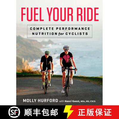 【3-4周达】Fuel Your Ride: Complete Performance Nutrition for Cyclists [9781623366193]