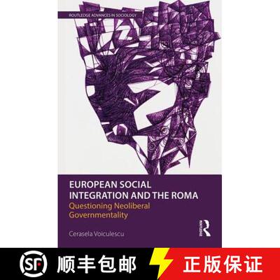 【3-4周达】European Social Integration and the Roma: Questioning Neoliberal Governmentality [9781138898141]