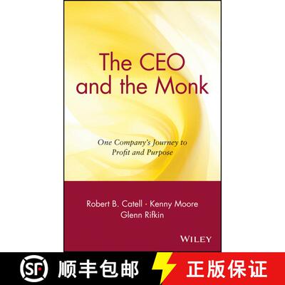 【3-4周达】精装 The Ceo And The Monk: One Company'S Journey To Profit And Purpose [Wiley经管] [9780471450115]