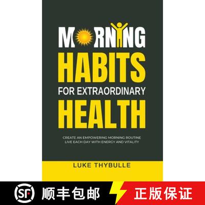 【3-4周达】Morning Habits For Extraordinary Health: Create An Empowering Morning Routine, Live Each D... [9798215498507]