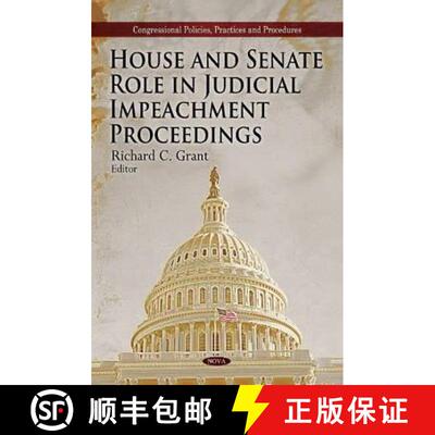 【3-4周达】精装 House and Senate Role in Judicial Impeachment Proceedings [9781617289897]