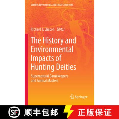 【3-4周达】The History and Environmental Impacts of Hunting Deities: Supernatural Gamekeepers and Ani... [9783031375057]