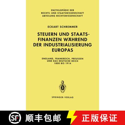 【3-4周达】精装 Steuern und Staatsfinanzen während der Industrialisierung Europas : England, Frankre... [9783540569152]