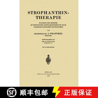 【3-4周达】Strophanthintherapie : Zugleich ein Beispiel Quantitativer Digitalisanwendung nach Pharmak... [9783642512339]