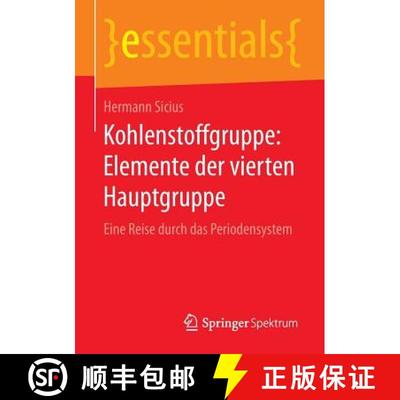 【3-4周达】Kohlenstoffgruppe: Elemente der vierten Hauptgruppe : Eine Reise durch das Periodensystem ... [9783658111656]