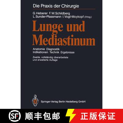【3-4周达】Lunge und Mediastinum : Anatomie Diagnostik Indikationen Technik Ergebnisse (2. Auflage 1991) [9783662084342]