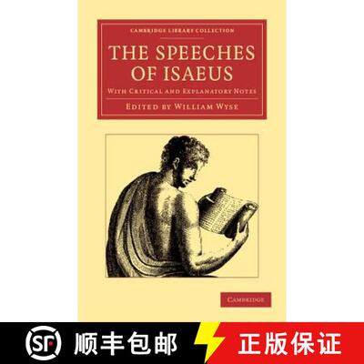 预订 Speeches of Isaeus: With Critical and Explanatory Notes - The Speeches of Isaeus: With Critical ... [9781108059367]