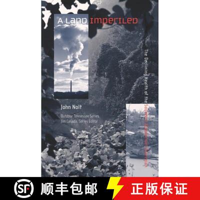 【3-4周达】Land Imperiled A Land Imperiled: The Declining Health of the Southern Appalachian Bioregion [9781572333260]