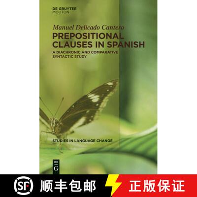 【3-4周达】精装 Prepositional Clauses in Spanish : A Diachronic and Comparative Syntactic Study [9781614510611]