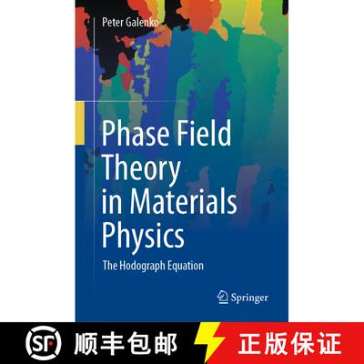 【3-4周达】精装 Phase Field Theory in Materials Physics: The Hodograph Equation [9783031492778]