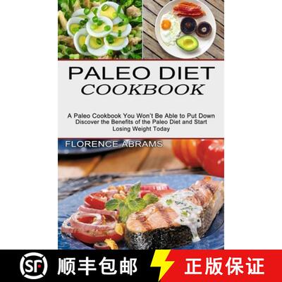 【3-4周达】Paleo Diet Cookbook: Discover the Benefits of the Paleo Diet and Start Losing Weight Today... [9781774850251]