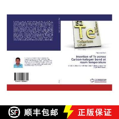 预订 Insertion of Te across Carbon-halogen bond at room temperature [9786202025898]