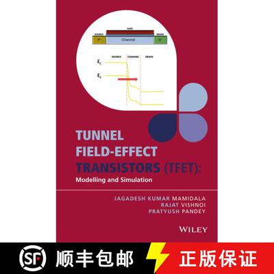 【3-4周达】精装 Tunnel Field-Effect Transistors (Tfet) - Modellingand Simulation [Wiley电子电气工程] [9781119246299]
