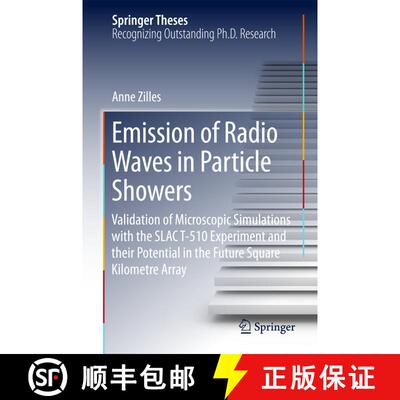 【3-4周达】Emission of Radio Waves in Particle Showers: Validation of Microscopic Simulations with th... [9783319634104]