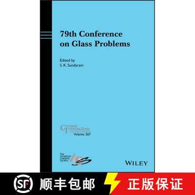 【3-4周达】精装 79Th Conference On Glass Problems, Ceramic Transactions Volume 267 [Wiley材料科学] [9781119631552]