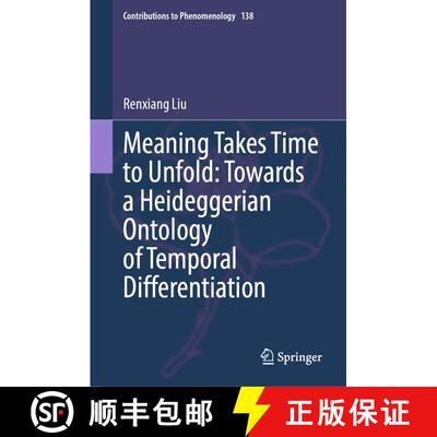 【3-4周达】精装 Meaning Takes Time to Unfold: Towards a Heideggerian Ontology of Temporal Differentia... [9783031842481]
