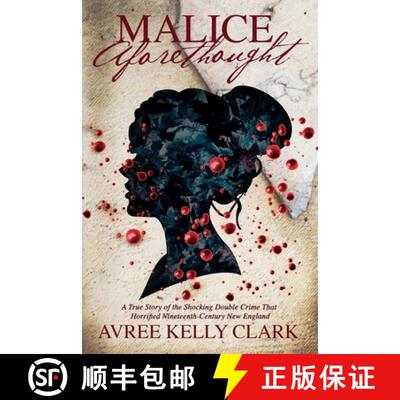 【3-4周达】Malice Aforethought: A True Story of the Shocking Double Crime That Horrified Nineteenth-C... [9798988876908]