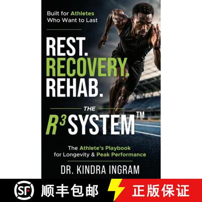 【3-4周达】Rest. Recovery. Rehab. The R3 System(TM): An Athlete's Playbook for Longevity & Peak Perfo... [9798993047270]