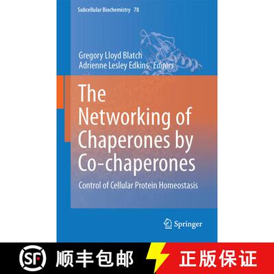 【3-4周达】The Networking of Chaperones by Co-chaperones : Control of Cellular Protein Homeostasis [9783319117300]