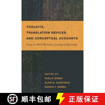 【3-4周达】Toolkits, Translation Devices and Conceptual Accounts : Essays on Basil Bernstein's Sociol... [9781433103643]