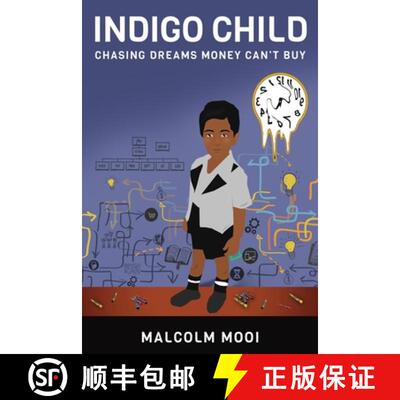 【3-4周达】Indigo Child: Chasing Dreams Money Can't Buy [9780620768177]