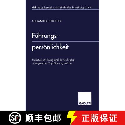 【3-4周达】Führungspersönlichkeit : Struktur, Wirkung und Entwicklung erfolgreicher Top-Führungskr... [9783409128544]