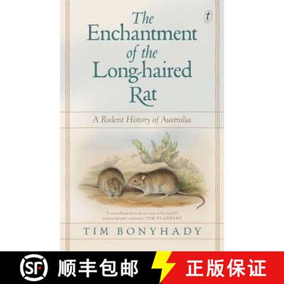【3-4周达】Enchantment of the Long-haired Rat: A Rodent History of Australia [9781925773934]
