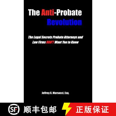【3-4周达】The Anti-Probate Revolution: The Legal Secrets Probate Attorneys And Law Firms DON'T Want ... [9780980064438]