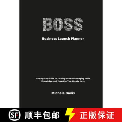 【3-4周达】BOSS Business Launch Planner: Step-By-Step Guide To Earning Income Leveraging Skills, Know... [9781678008406]