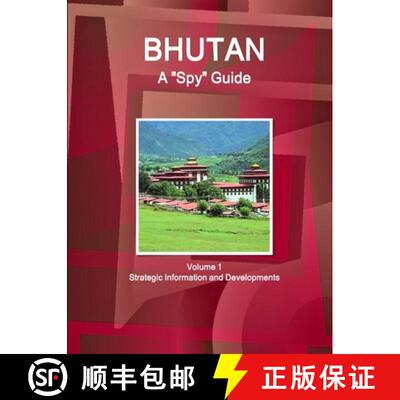 【3-4周达】Bhutan A Spy Guide Volume 1 Strategic Information and Developments [9781433019234]