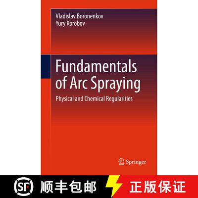 【3-4周达】精装 Fundamentals of Arc Spraying : Physical and Chemical Regularities (1st ed. 2015) [9783319223056]
