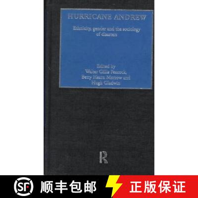 【3-4周达】精装 Hurricane Andrew: Ethnicity, Gender and the Sociology of Disasters [9780415168113]