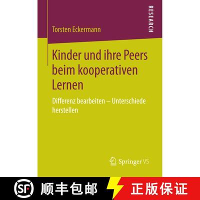 【3-4周达】Kinder und ihre Peers beim kooperativen Lernen : Differenz bearbeiten - Unterschiede herst... [9783658157517]