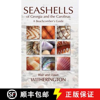 【3-4周达】Seashells of Georgia and the Carolinas: A Beachcomber's Guide [9781561644971]