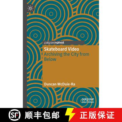 【3-4周达】Skateboard Video : Archiving the City from Below [9789811657016]