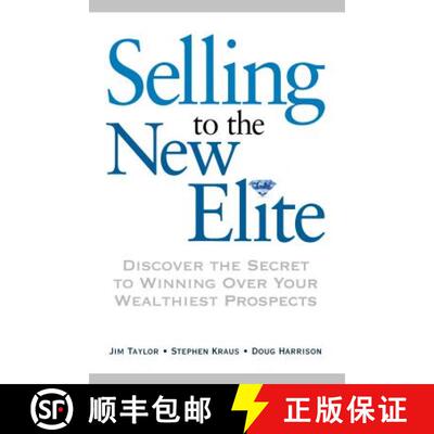 【3-4周达】The Selling to the New Elite: Discover the Secret to Winning Over Your Wealthiest Prospects [9780814434772]